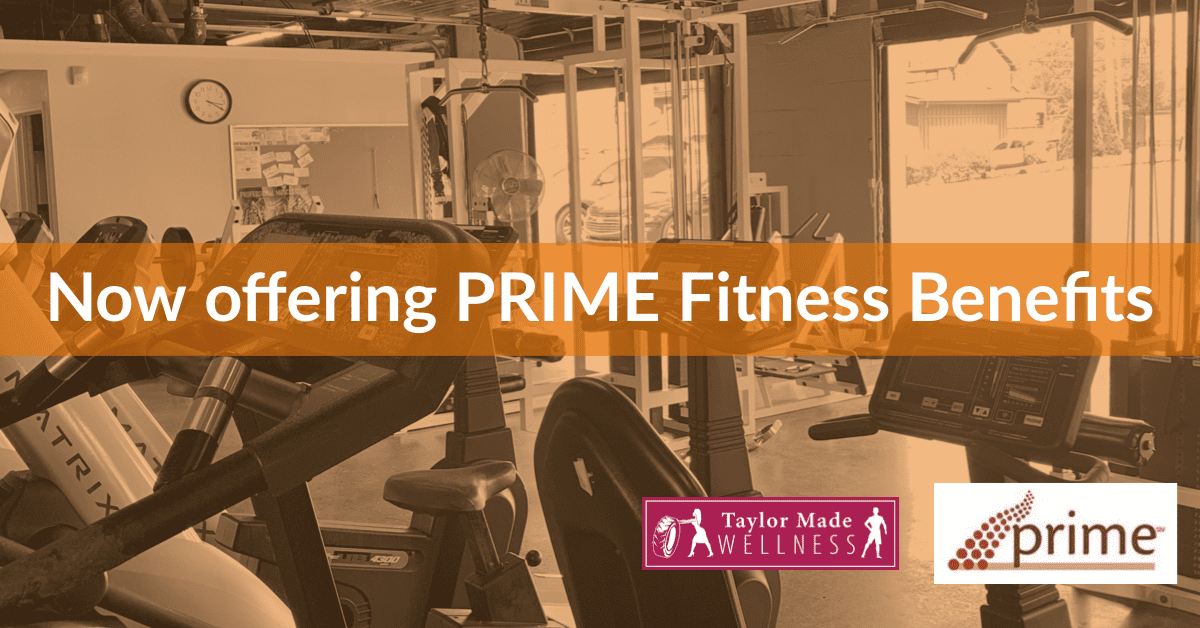 TAYLOR MADE WELLNESS NOW OFFERS PRIME® FITNESS | Taylor Made Wellness